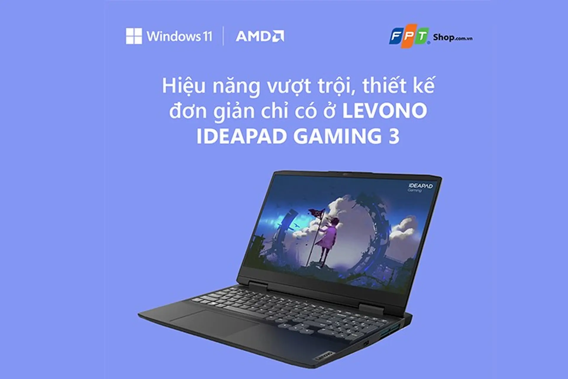 Hiệu năng vượt trội chỉ có ở LEVONO IDEAPAD GAMING 3