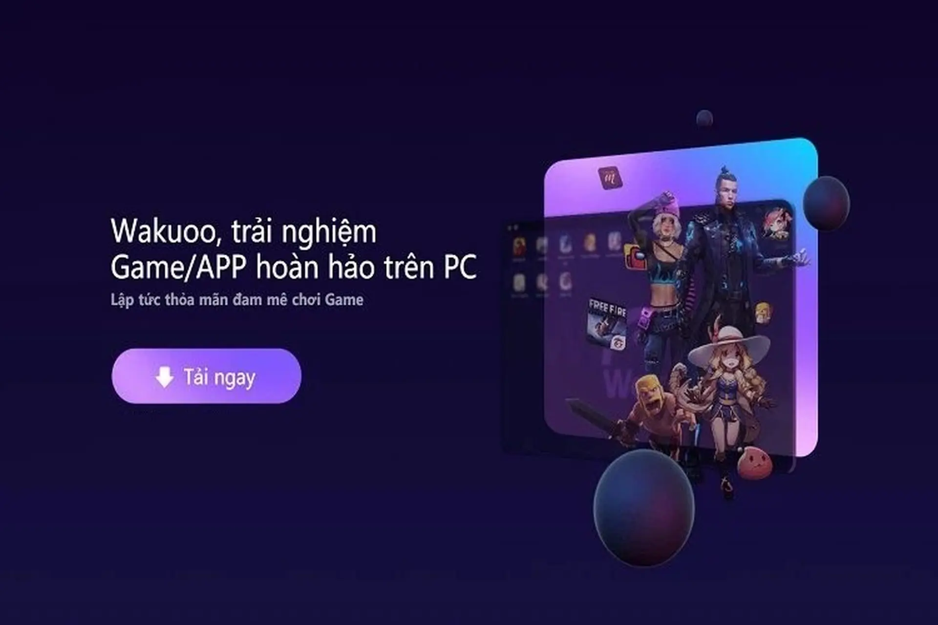 Wakuoo là gì? Hé lộ cách chơi game mobile trên PC không giả lập