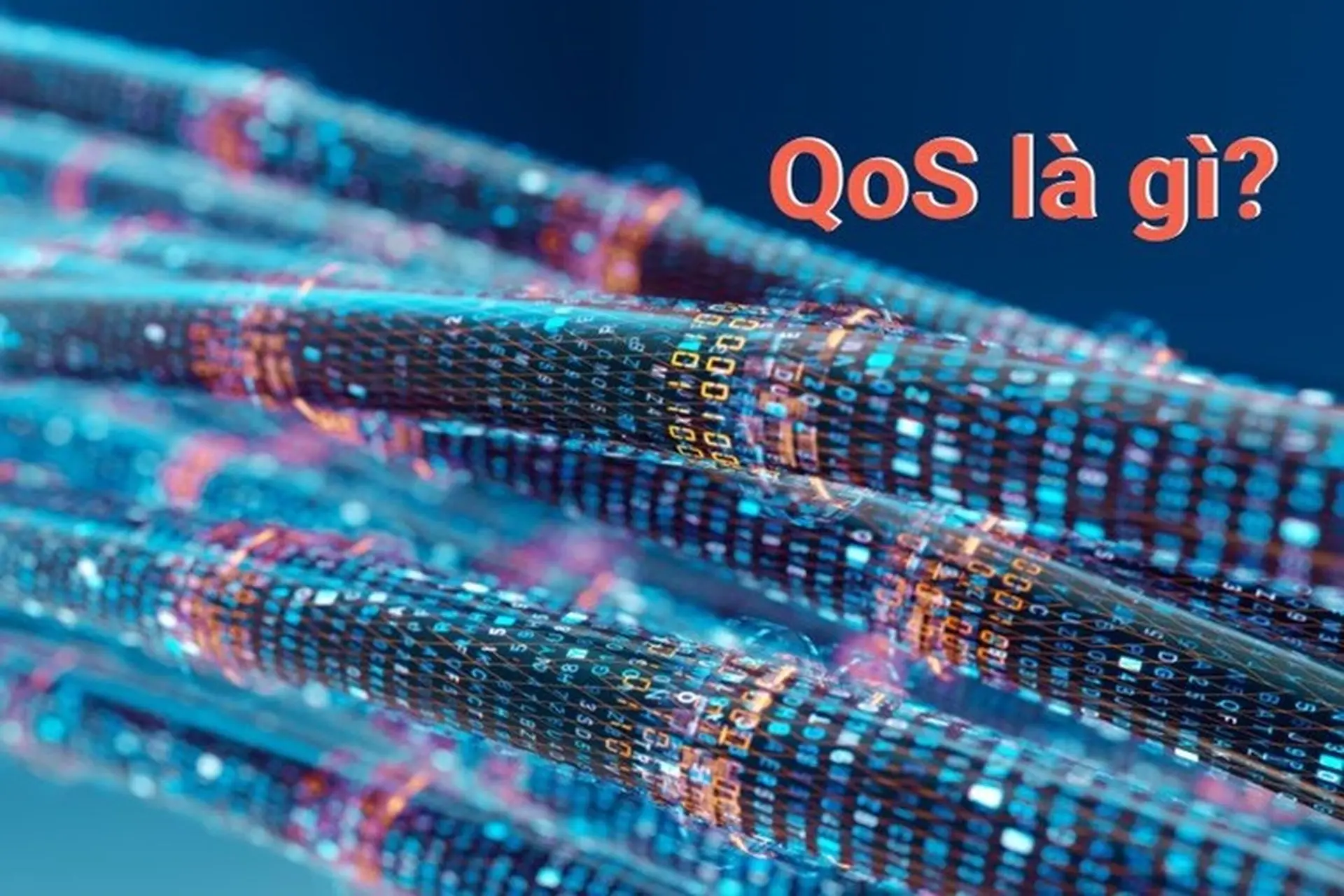 QOS là gì? Khám phá những cơ sở ứng dụng QOS hiệu quả