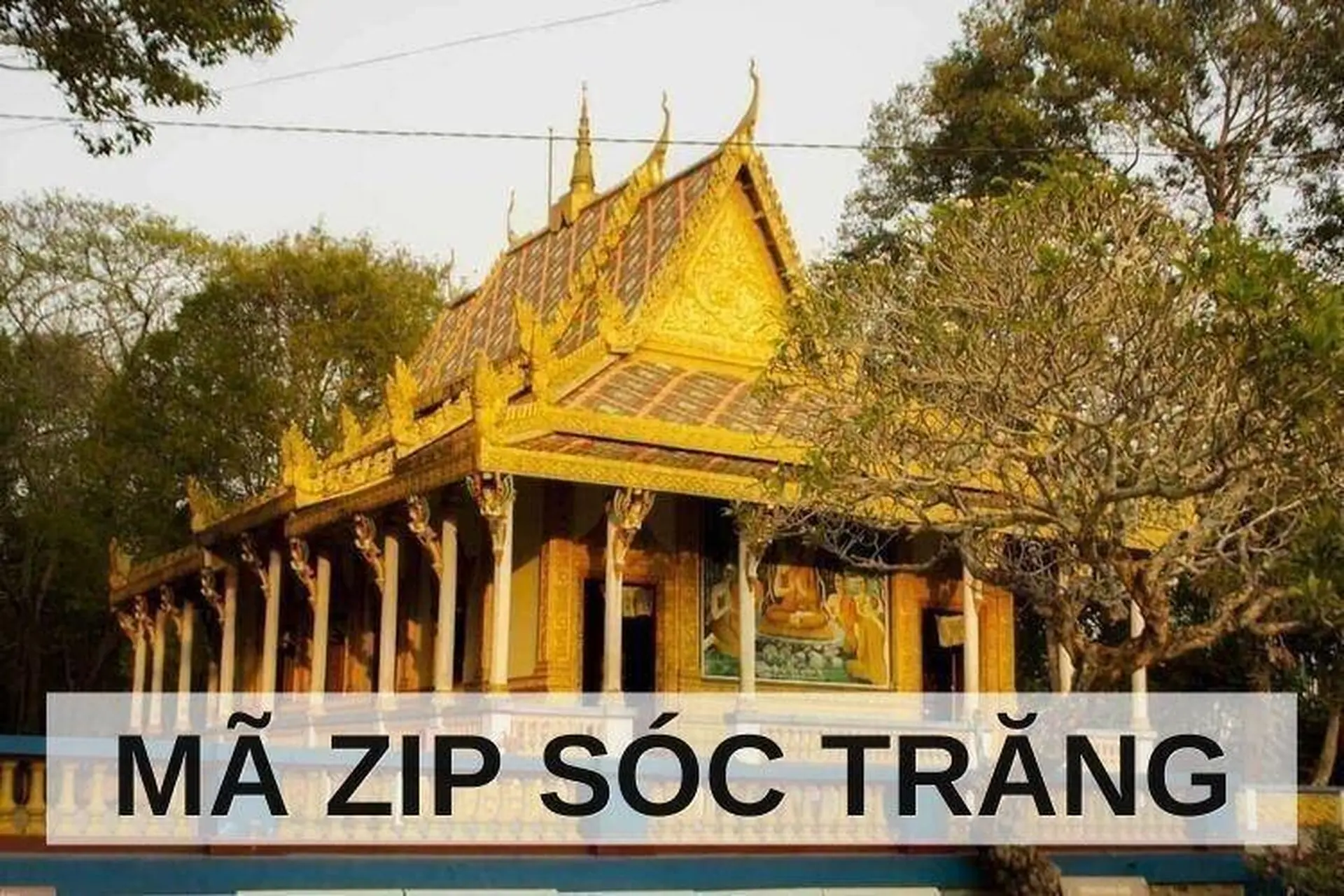 Tổng hợp danh sách mã bưu chính Sóc Trăng đầy đủ nhất