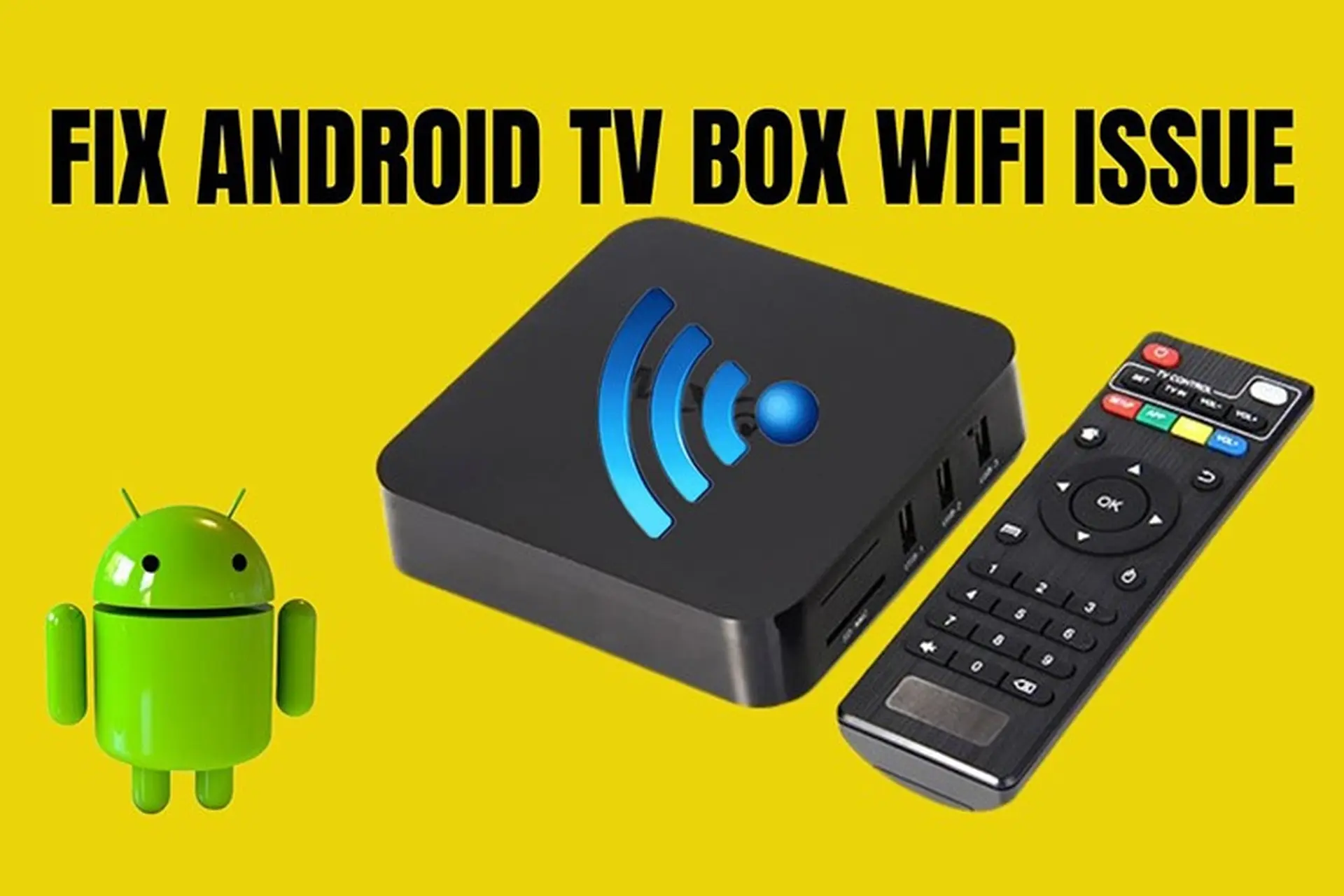 5 lý do Android Tivi Box không bắt được Wifi và cách khắc phục