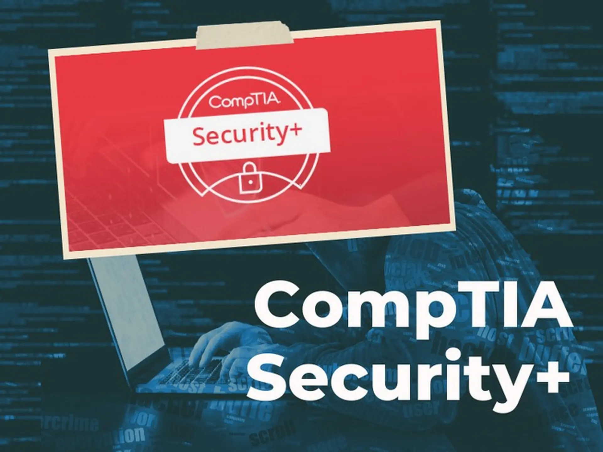 CompTIA Security+ - Chứng chỉ bảo mật trên nền tảng an ninh mạng