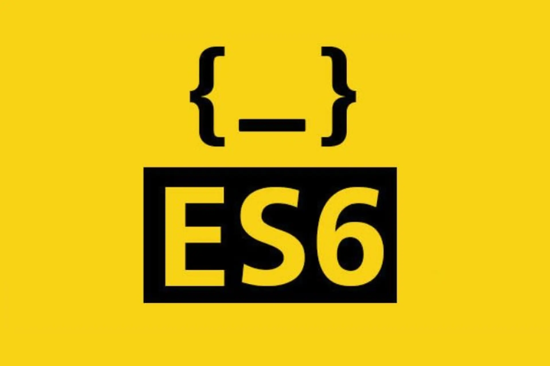 Khám phá thuật ngữ ES6: Định nghĩa và các tính năng nổi trội