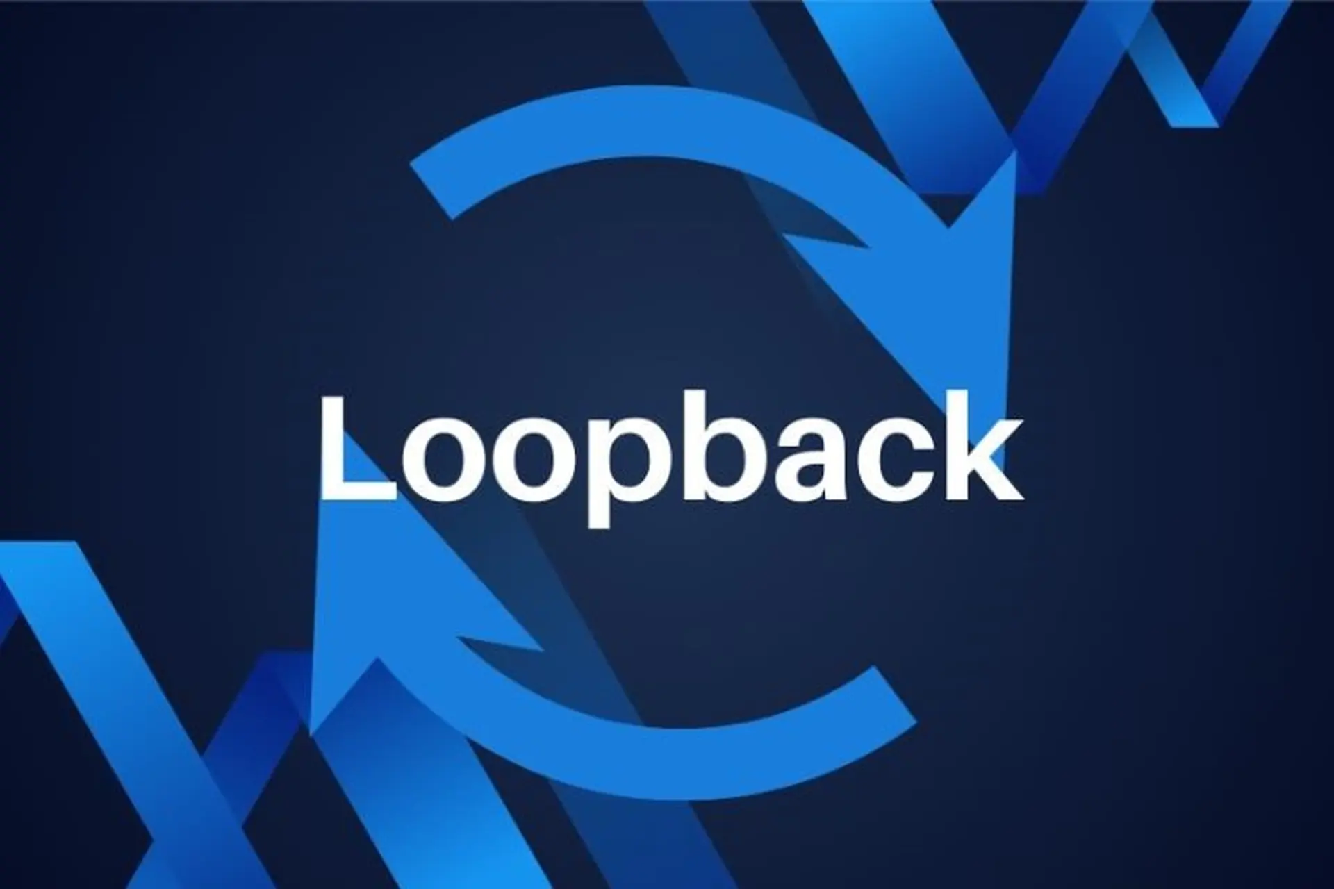 Định nghĩa Loopback là gì? Tìm hiểu cách sử dụng Loopback