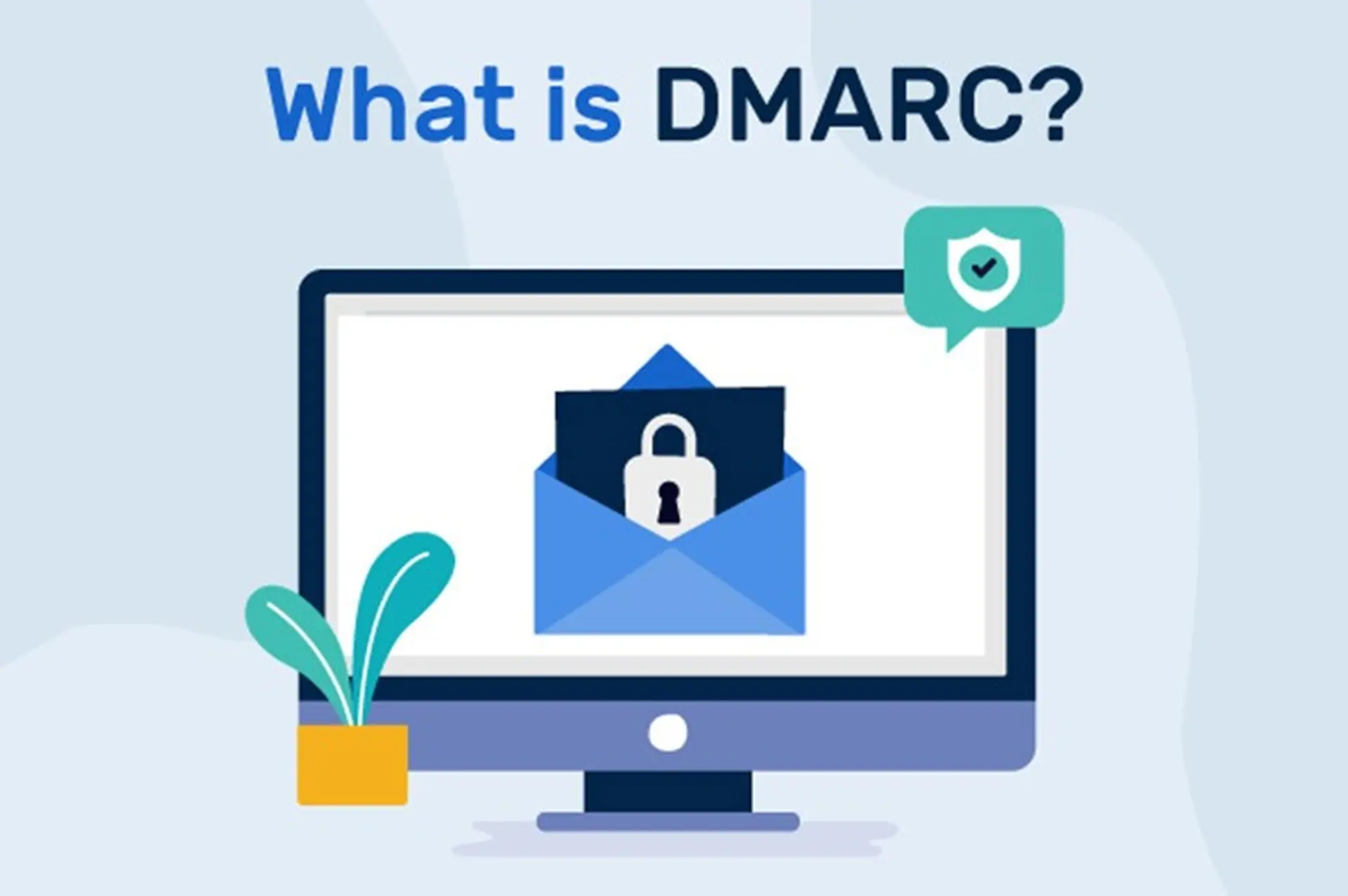 DMARC - Công nghệ giúp chống spam và tối ưu hệ thống email