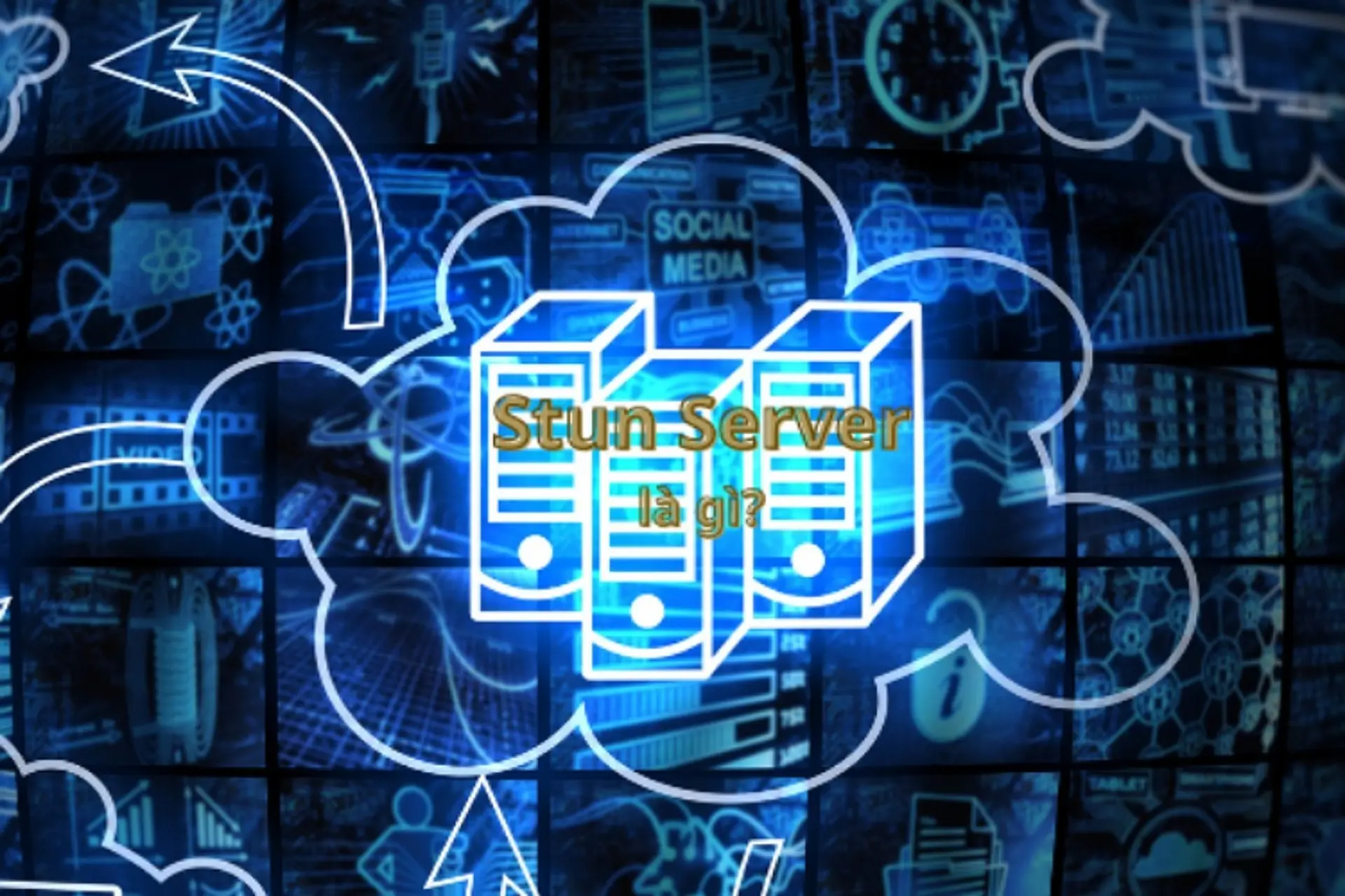 Stun Server là gì? Khám phá các ứng dụng đa dạng của Stun Server