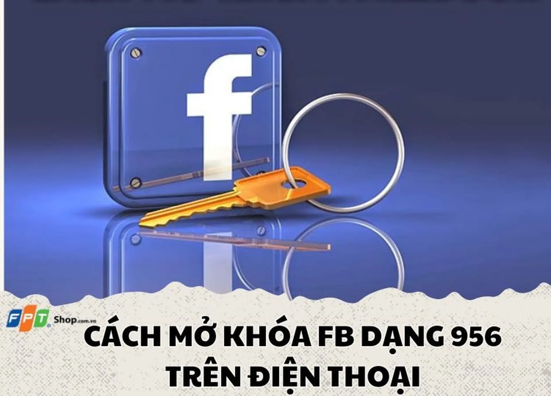 Hướng dẫn cách mở khóa Facebook lỗi 956 trên điện thoại đơn giản