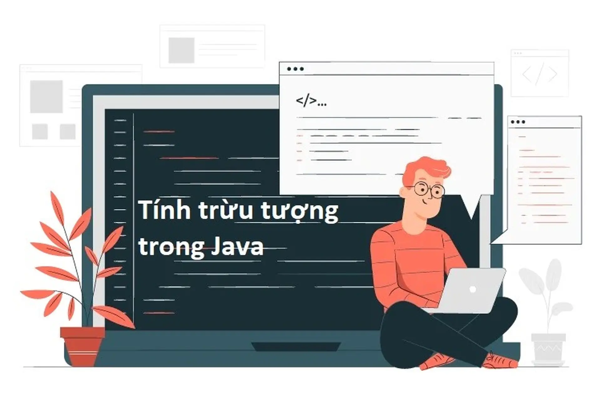 Hiểu rõ tính trừu tượng trong Java để tạo mã linh hoạt dễ bảo trì