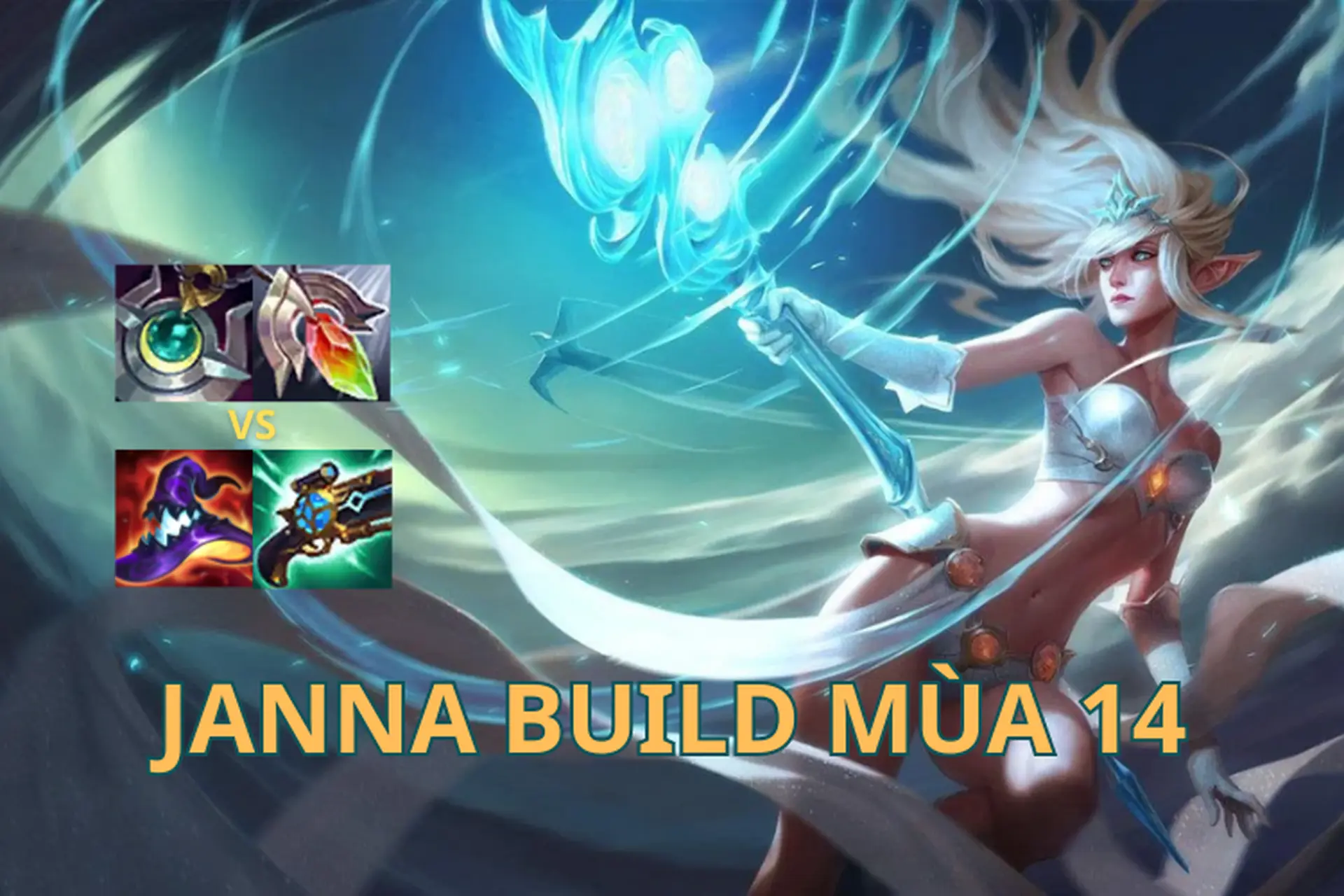 Hướng dẫn cách chơi Janna build phép và support mạnh nhất mùa 14