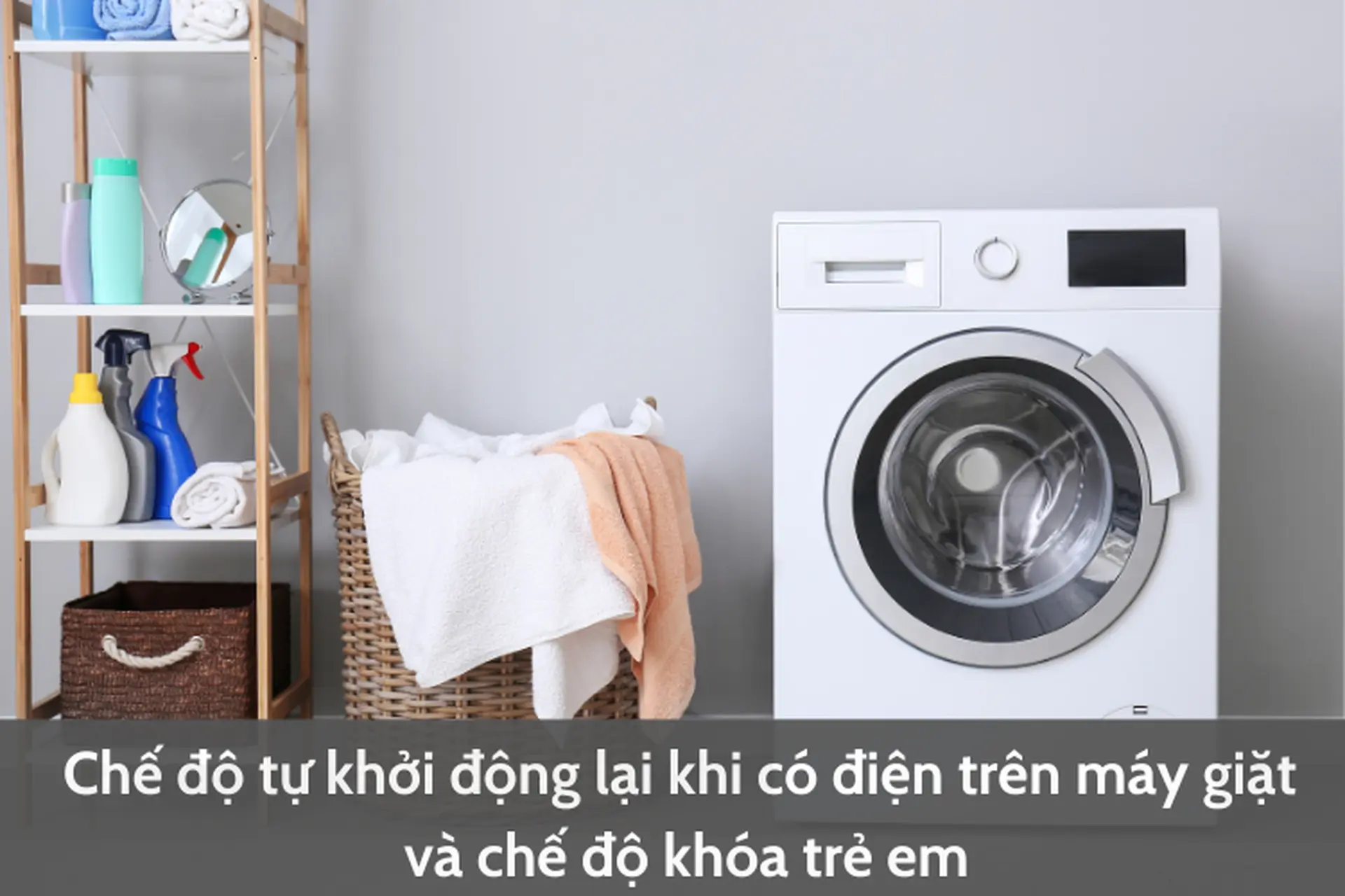 Khám phá chế độ tự khởi động lại khi có điện trên máy giặt