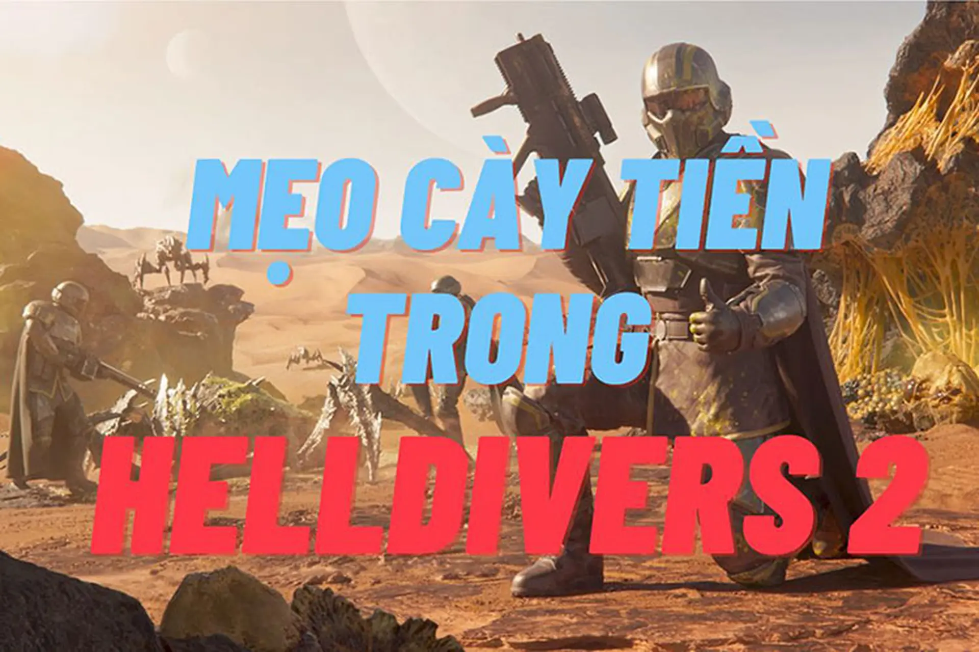 Helldivers 2: Các loại tiền trong game và mẹo cày tiền nhanh