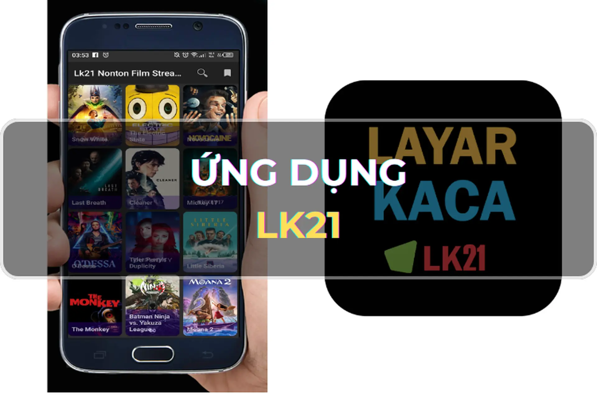 Ứng dụng phát trực tiếp Lk21 Nonton Film Streaming nổi tiếng tại Indonesia - Cách cài đặt siêu dễ