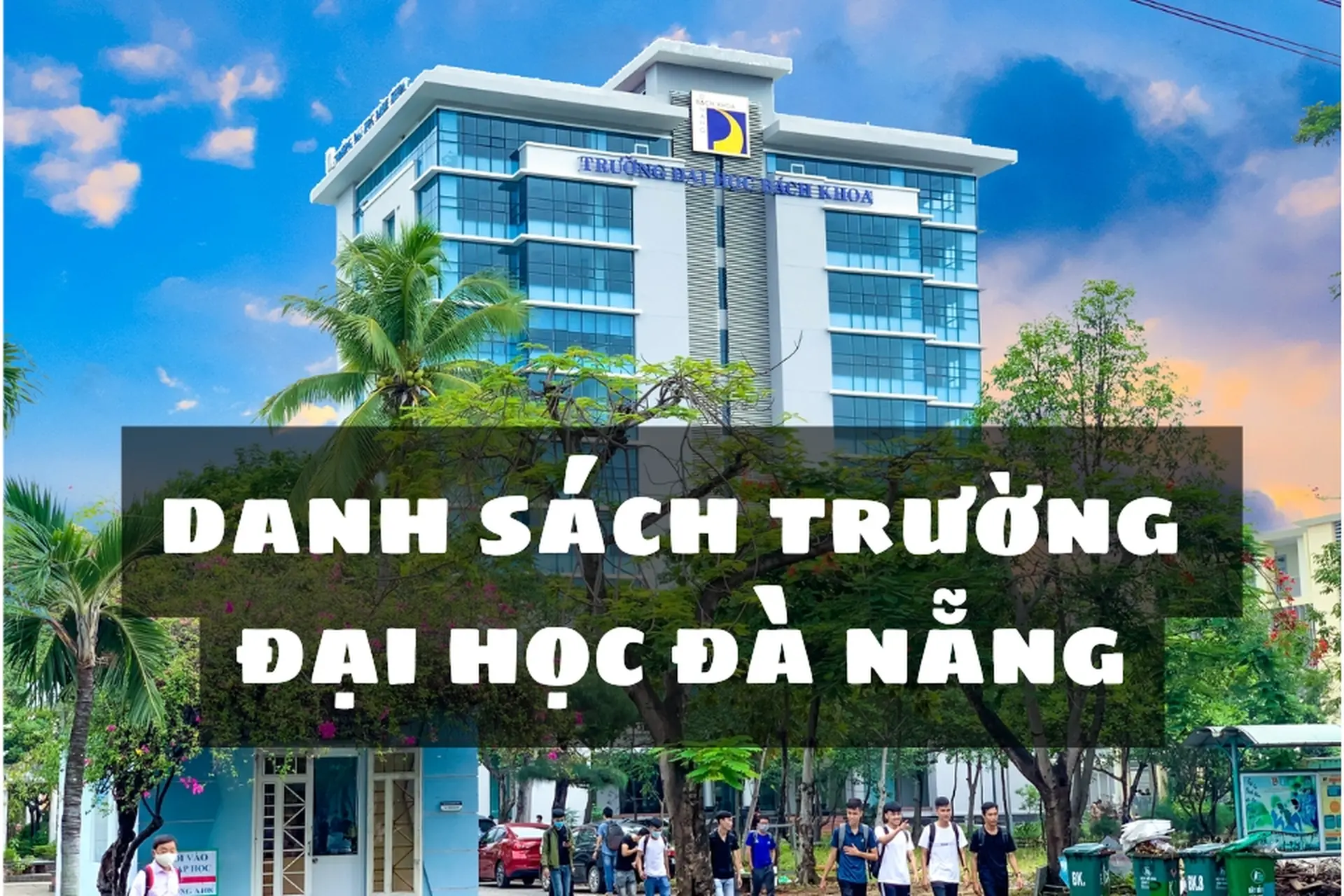 Điểm danh chi tiết những trường đại học ở Đà Nẵng uy tín, chất lượng