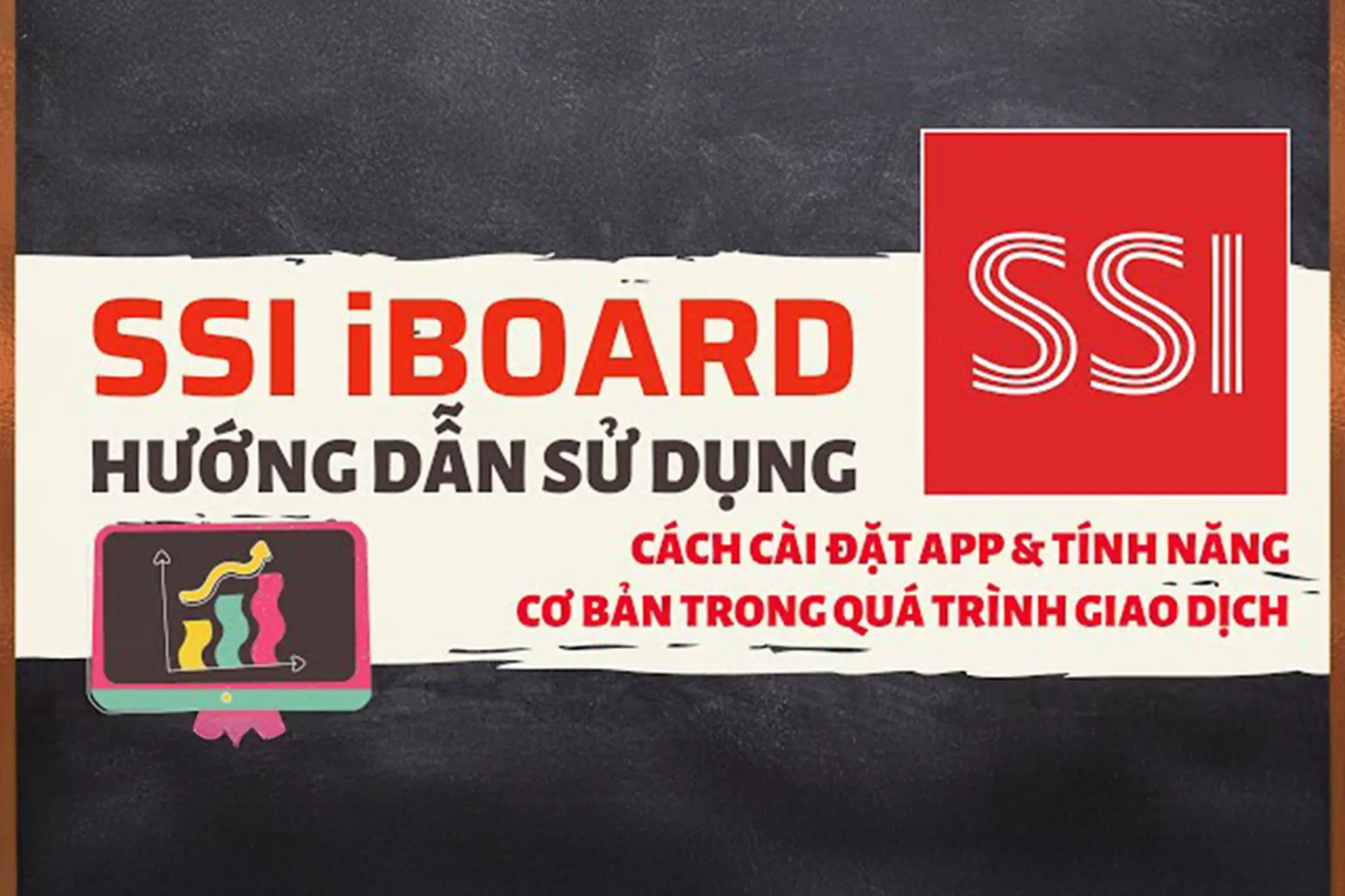 Giới thiệu SSI iBoard và cách sử dụng cho người mới bắt đầu