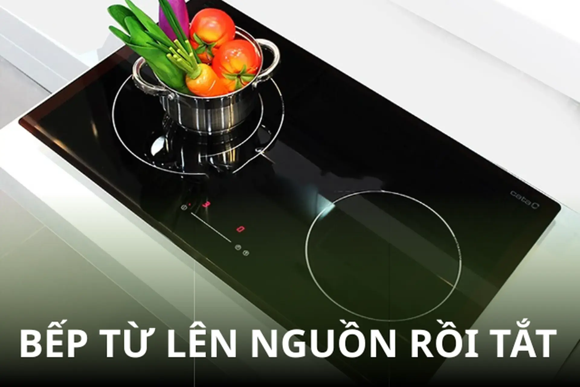 Bếp từ lên nguồn rồi tắt: Nguyên nhân thường gặp và mẹo xử lý nhanh, an ...