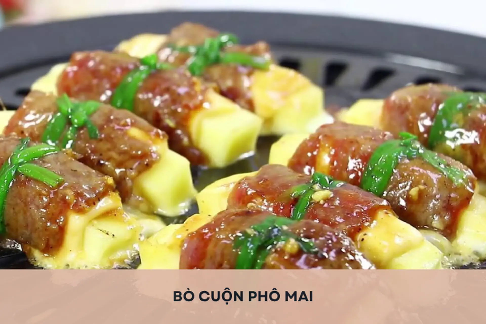 Cách làm bò cuộn phô mai thơm nức mũi, càng ăn càng mê