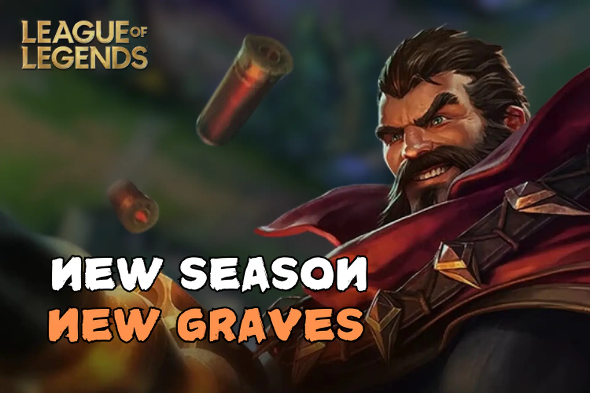 Hướng dẫn cách chơi và lối build Graves chuẩn nhất LMHT mùa 14