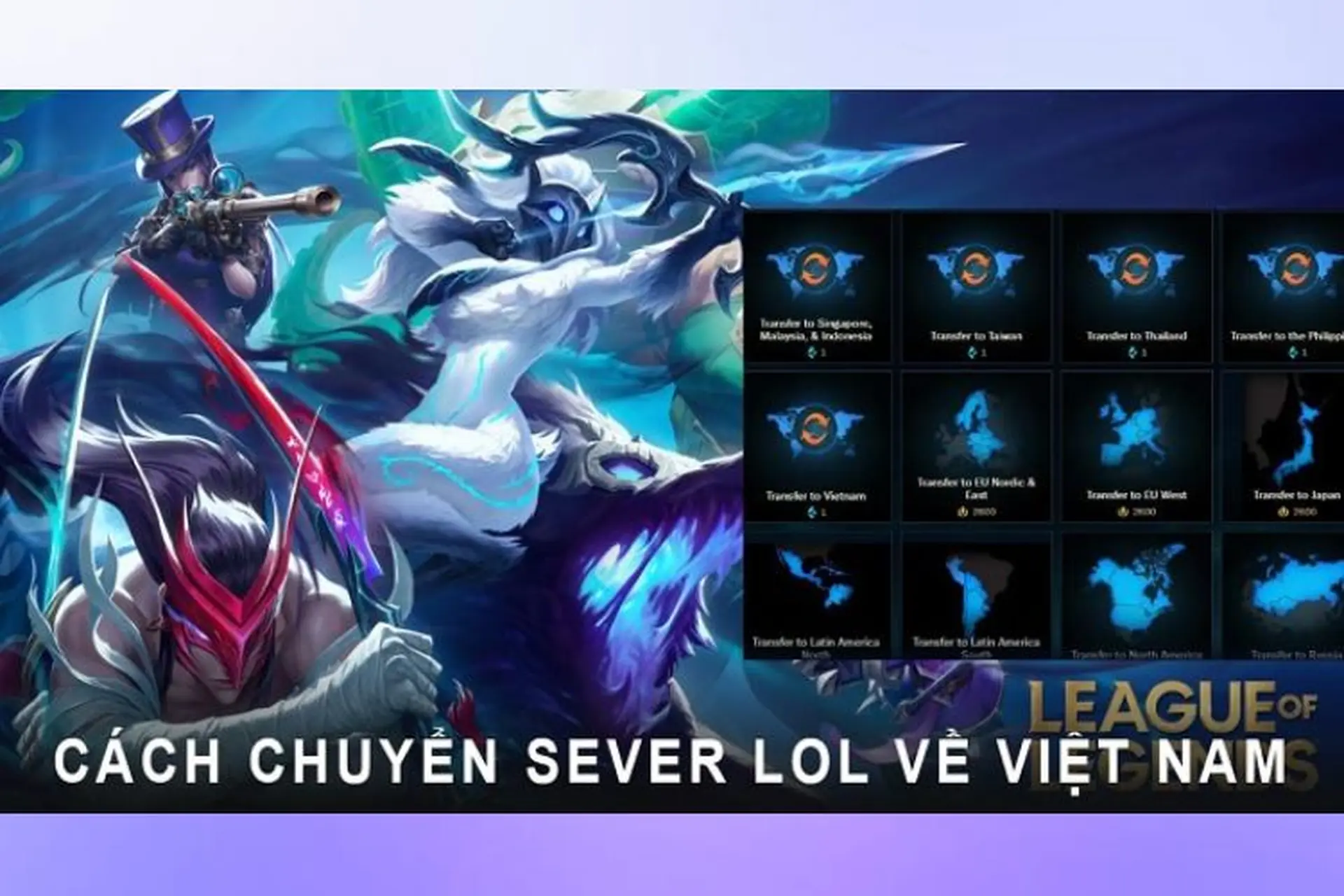 Cách chuyển server LOL về Việt Nam nhanh chóng và hiệu quả