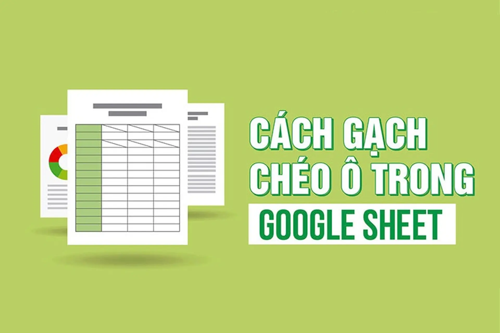 2 cách gạch chéo ô trong Google Sheets nhanh chóng và đơn giản