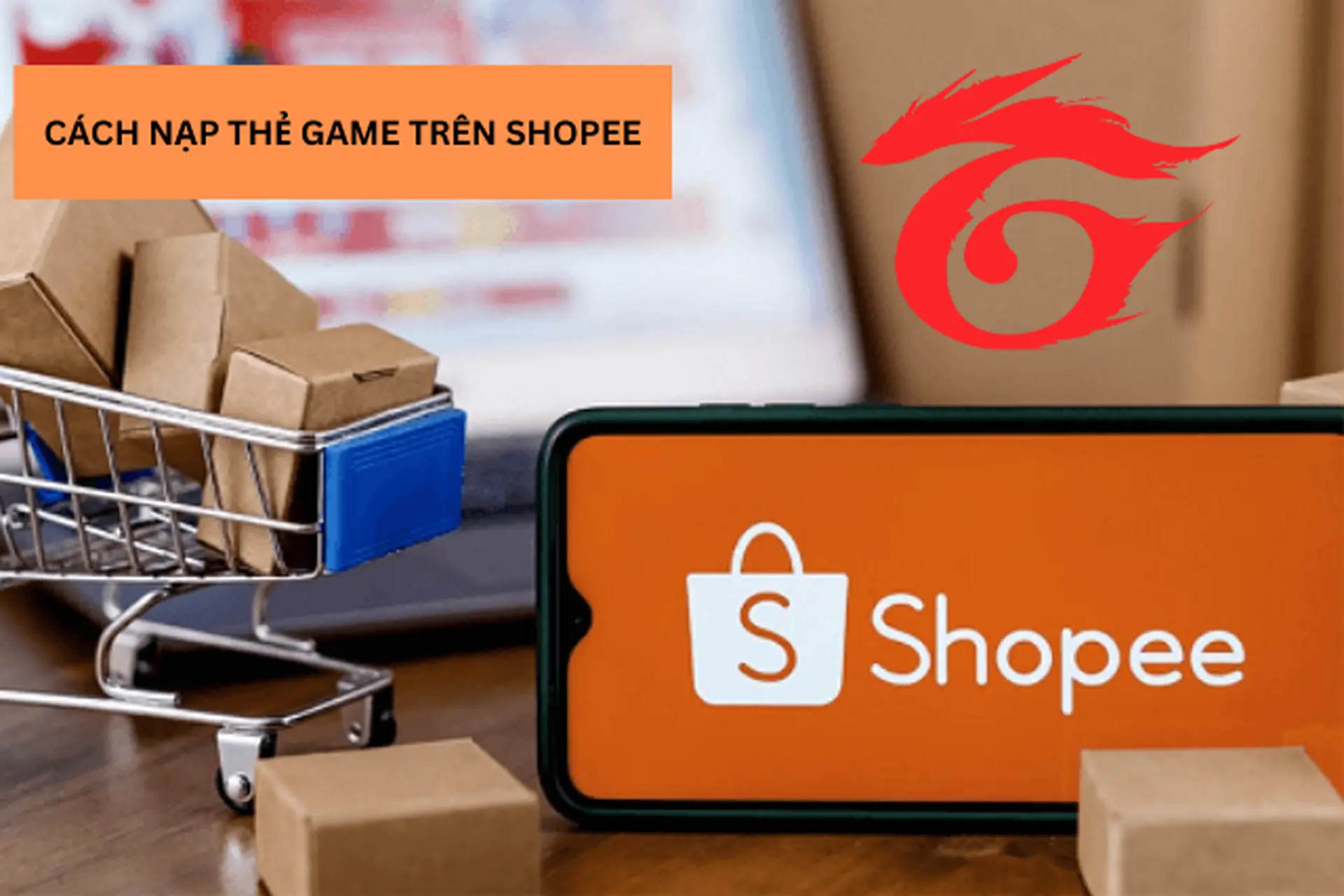 Cách nạp thẻ game trên Shopee nhanh chóng, dễ dàng và nhiều ưu đãi