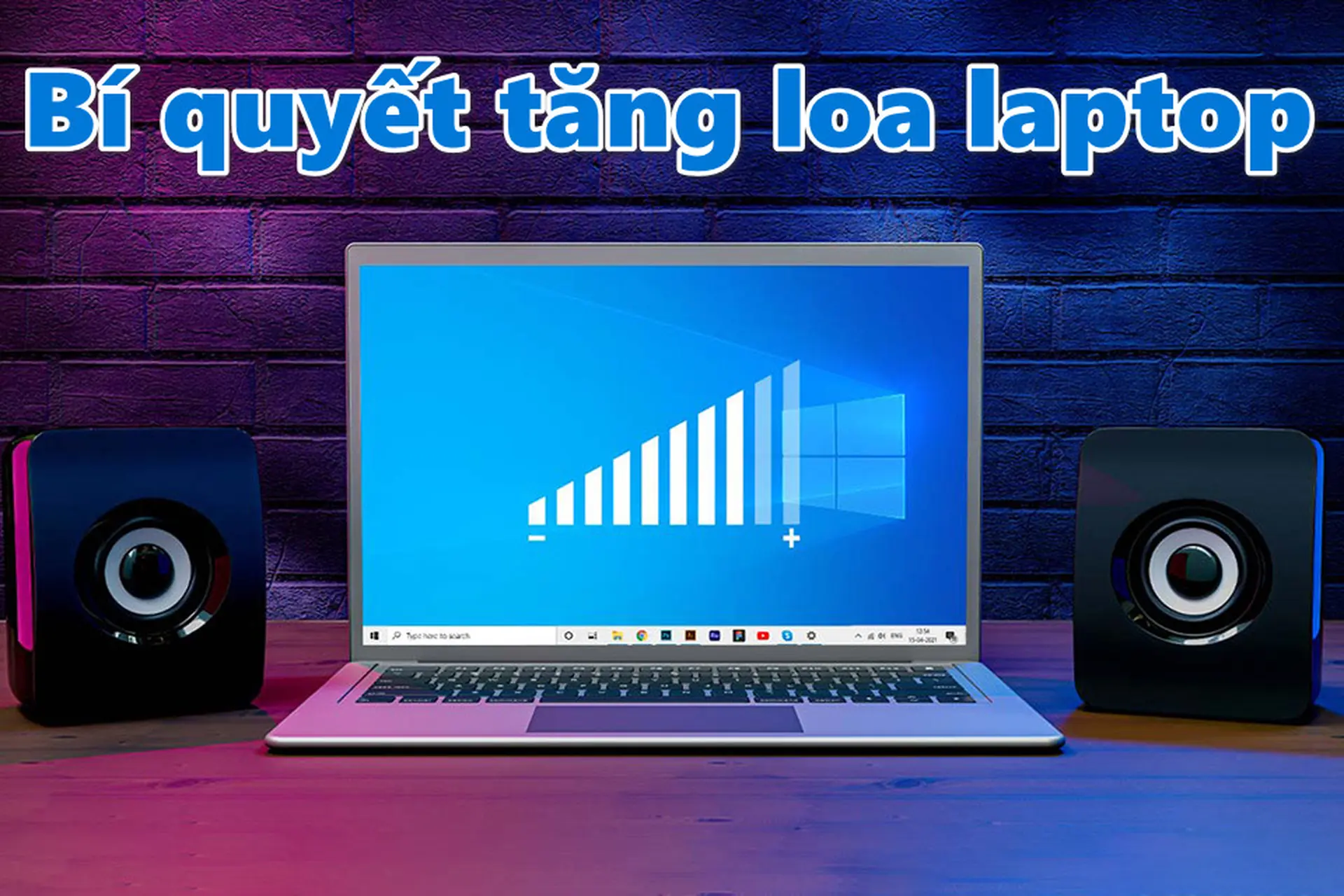Bí quyết tăng loa laptop giúp bạn tận hưởng âm thanh to, rõ hơn