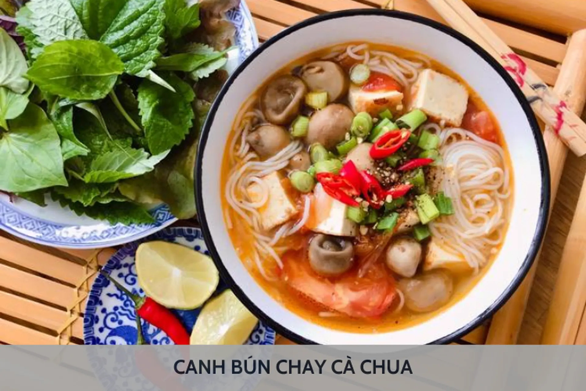 Bật mí công thức làm canh bún chay cà chua thanh mát, thơm ngon