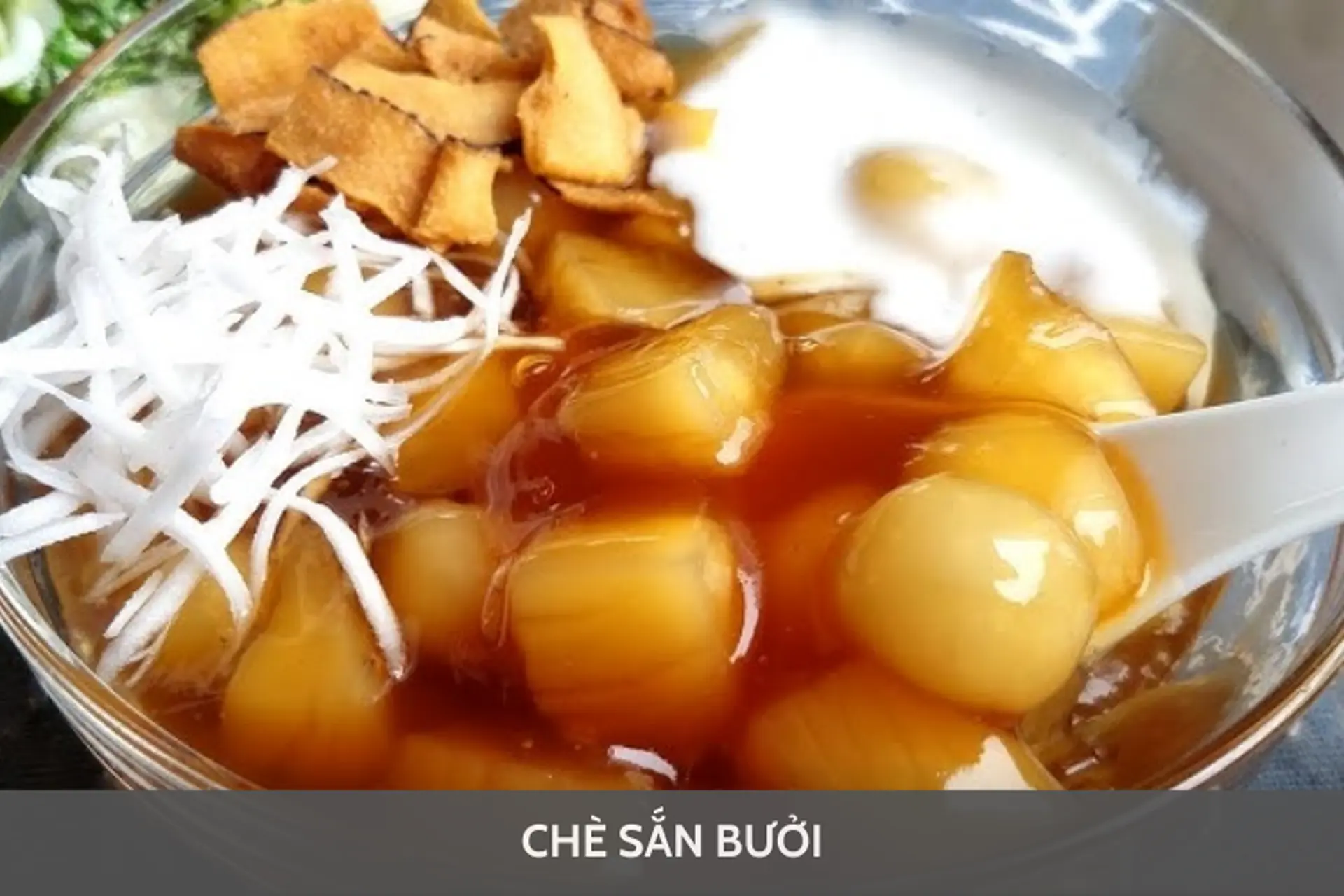 Bỏ túi công thức nấu chè sắn bưởi dẻo ngọt, thơm ngon, hấp dẫn