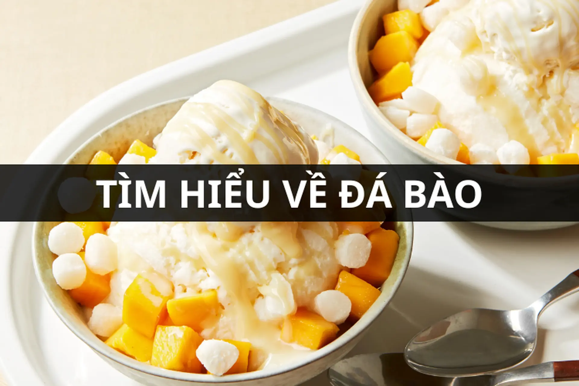 Đá bào và những biến tấu đặc sắc giúp giải nhiệt mùa hè tức thời