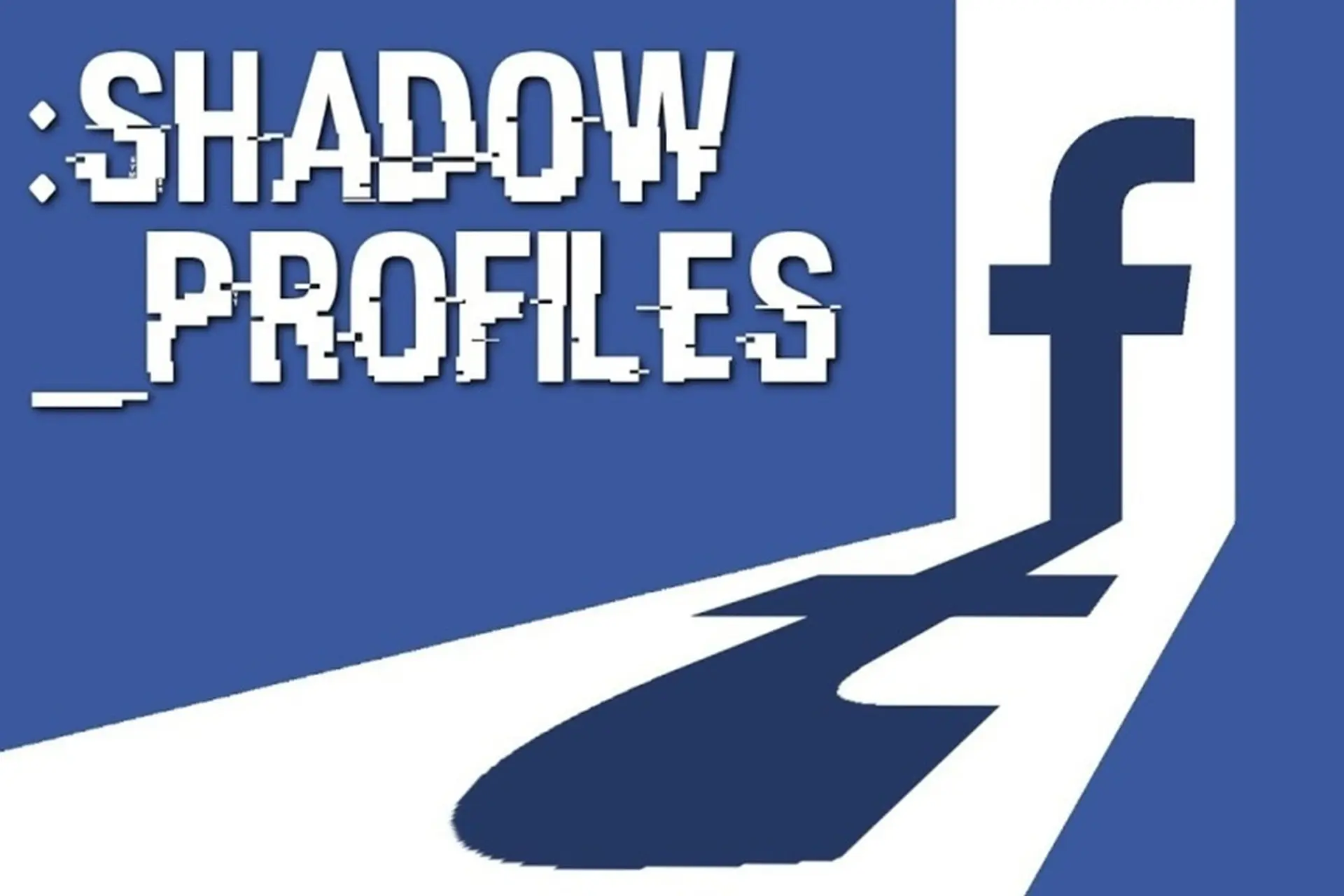 Facebook Shadow Profile là gì? Rủi ro quyền riêng tư và cách tự bảo vệ mình
