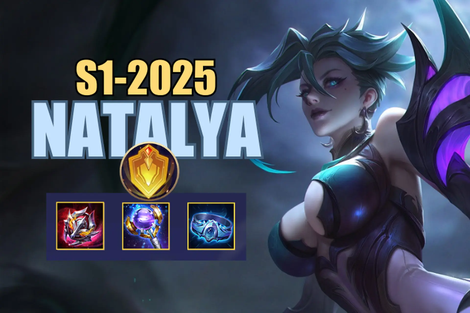 Cách chơi Natalya và lối build đồ chuẩn tại mùa S1-2025