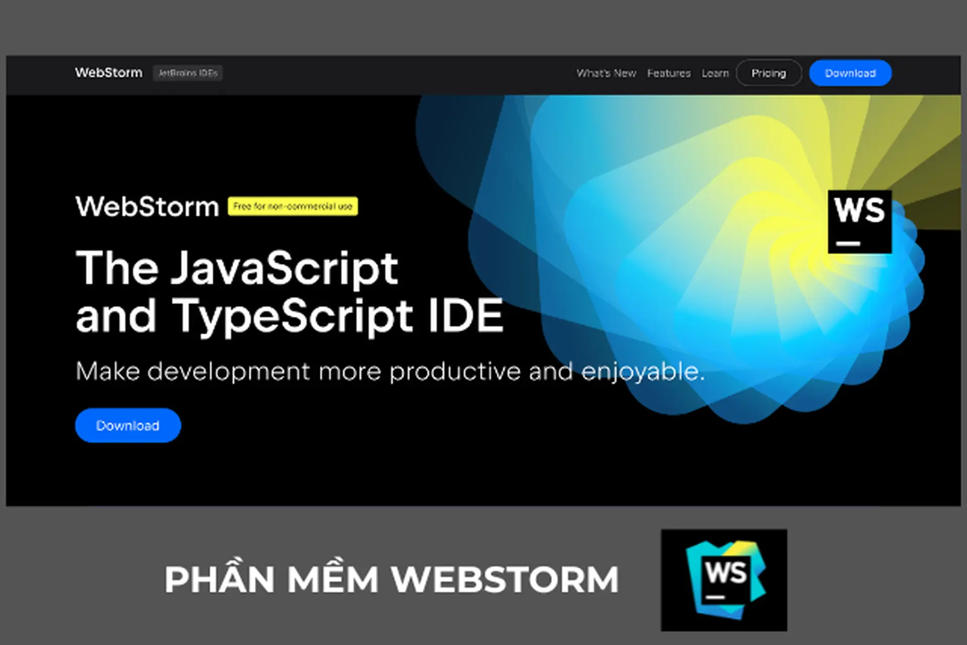 Phần mềm WebStorm - Công cụ lập trình giúp tăng tốc phát triển dự án