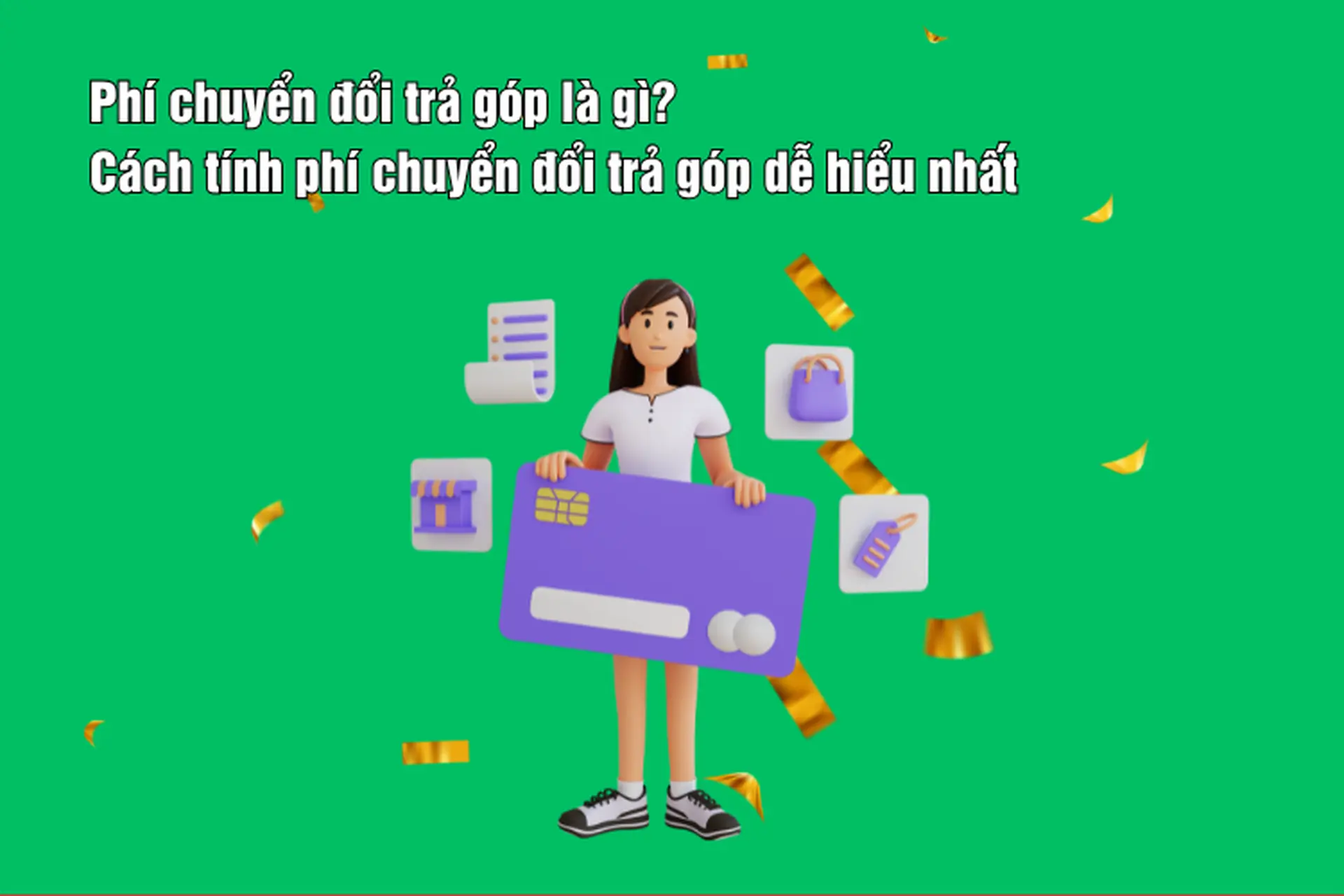 Tìm hiểu về phí chuyển đổi trả góp một cách dễ hiểu và chi tiết