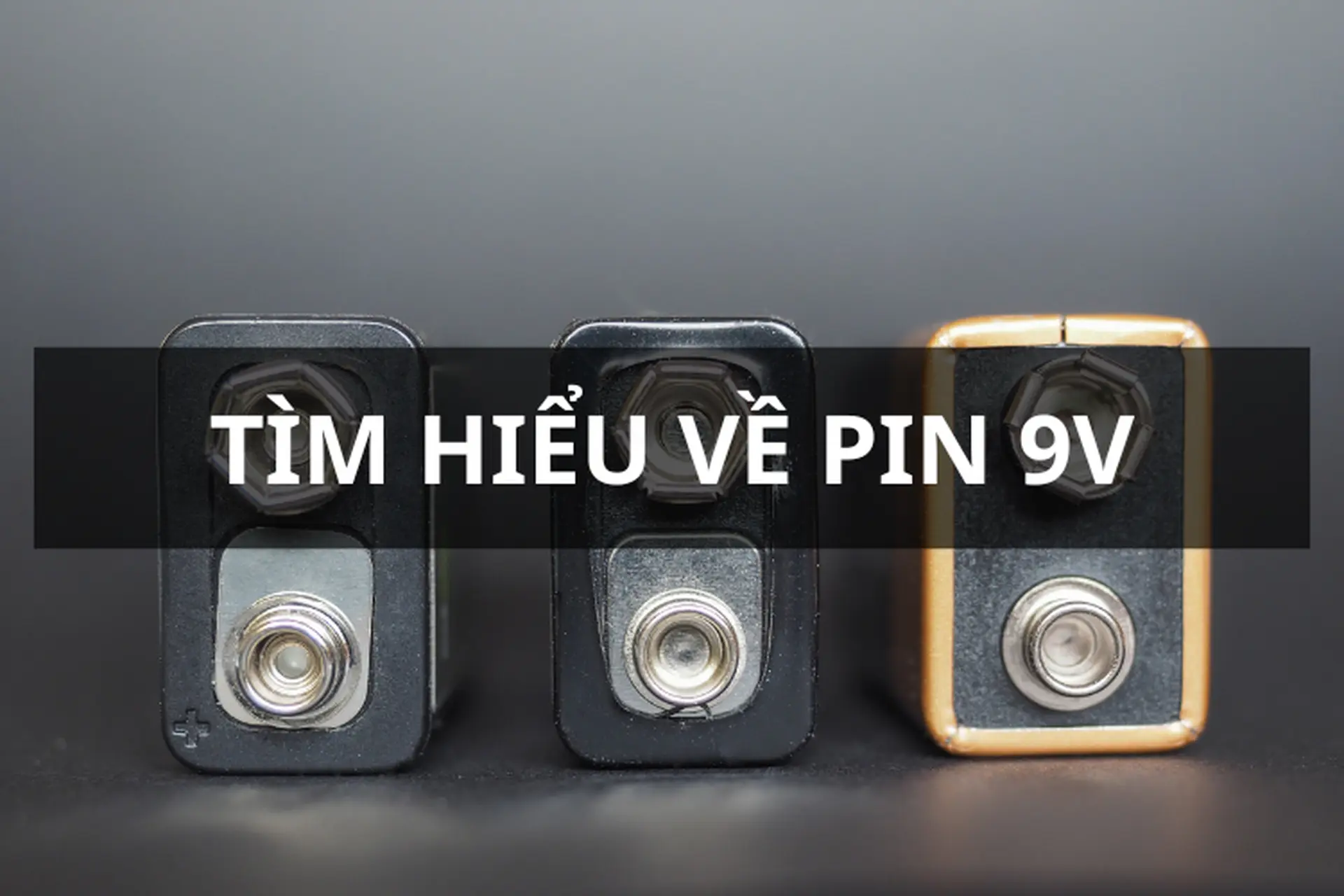 Pin 9V: Những điều cần biết và TOP sản phẩm tốt nhất hiện nay 2025