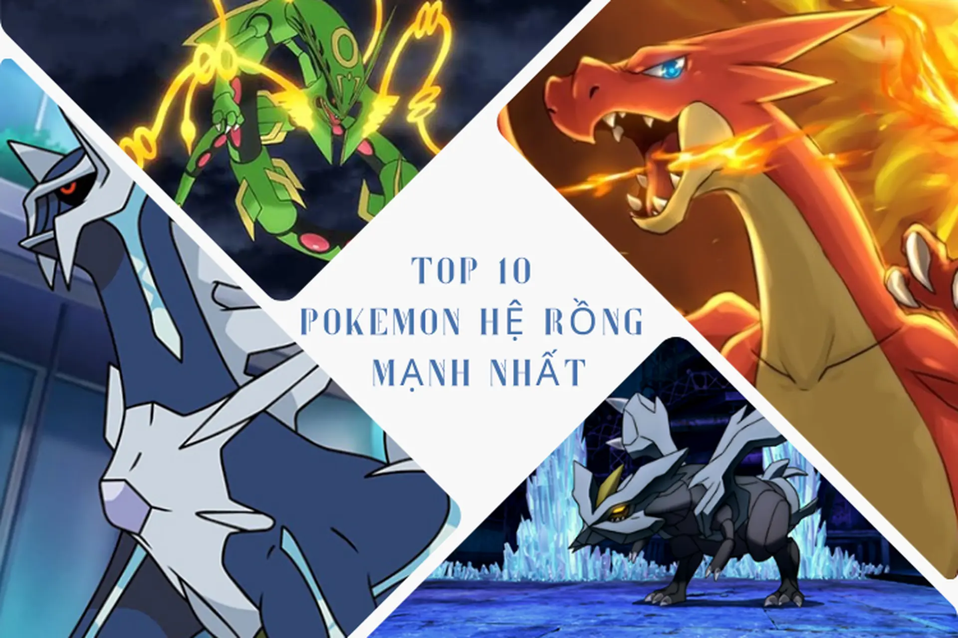 10 Pokemon hệ Rồng siêu mạnh trong thế giới Pokemon