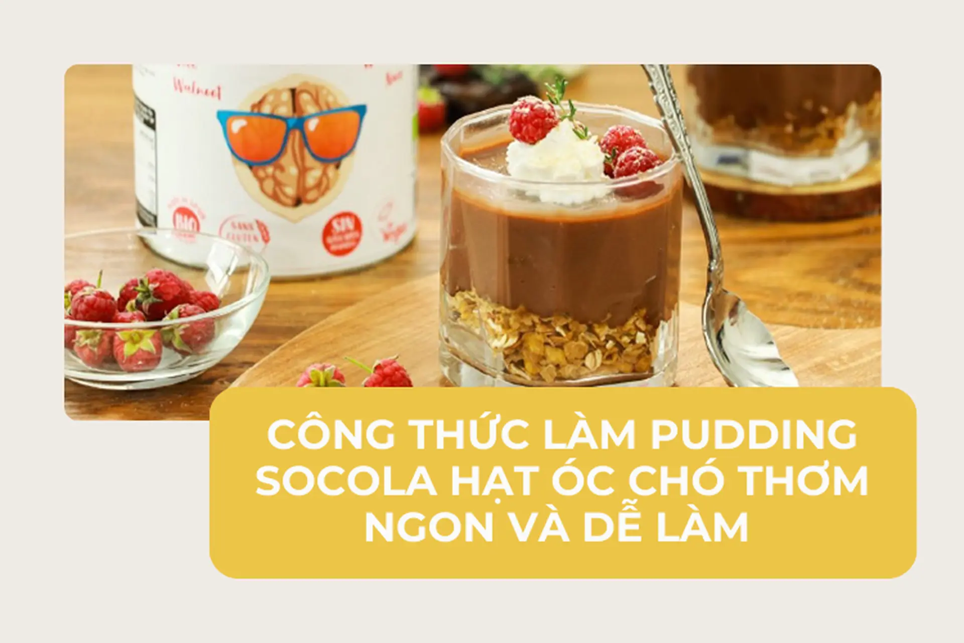 Hướng dẫn chi tiết làm pudding socola hạt óc chó thơm ngon