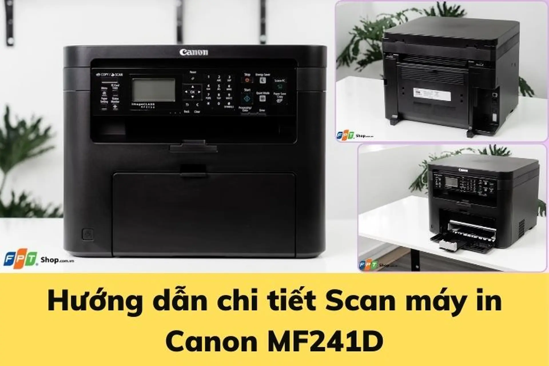 Khám phá cách Scan máy in Canon MF241D nhanh và dễ thực hiện