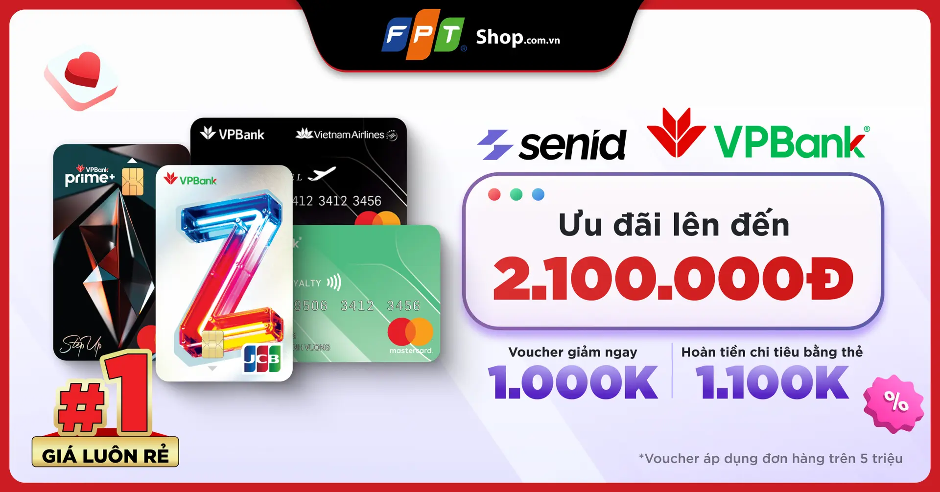 FPT Shop ưu đãi lên đến 2,1 triệu khi mở thẻ tín dụng VPBank trên SenID