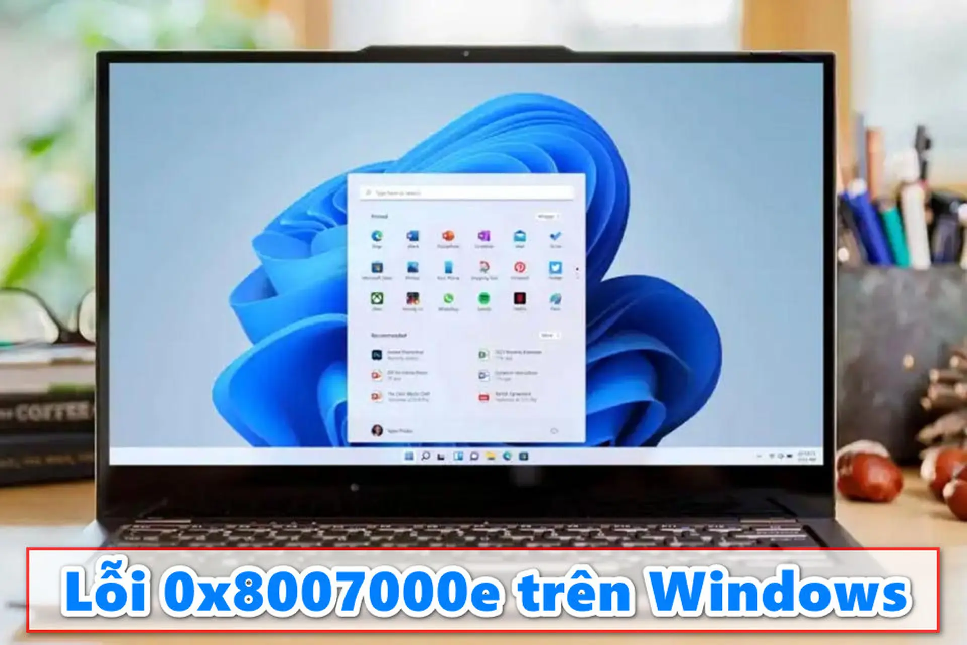 Lỗi 0x8007000e là gì? Cách khắc phục hiệu quả khi gặp lỗi này