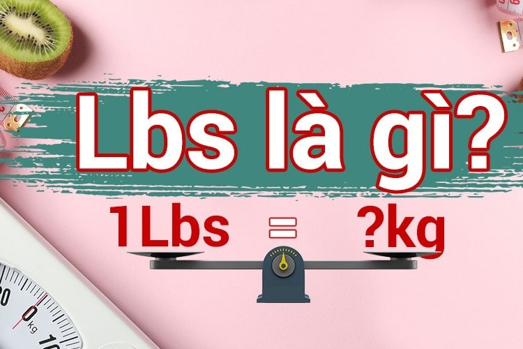 1 lbs bằng bao nhiêu kg? Hướng dẫn quy đổi nhanh, chính xác
