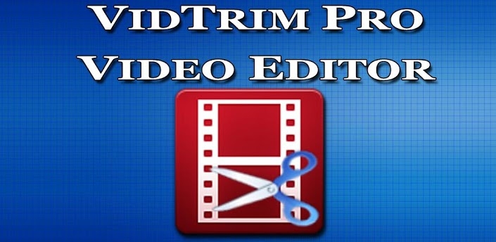 VidTrim Pro: Ứng dụng chỉnh sửa và biên tập ảnh.