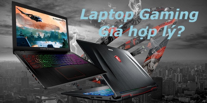 Chọn laptop gaming cho sinh viên với chi phí hợp lý