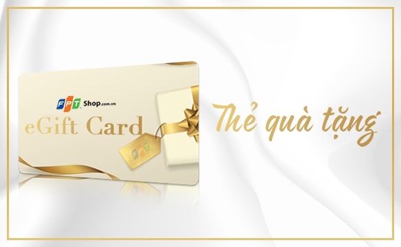 Tặng quà cho người thân yêu qua dịch vụ e-Gift Card tại FPT Shop