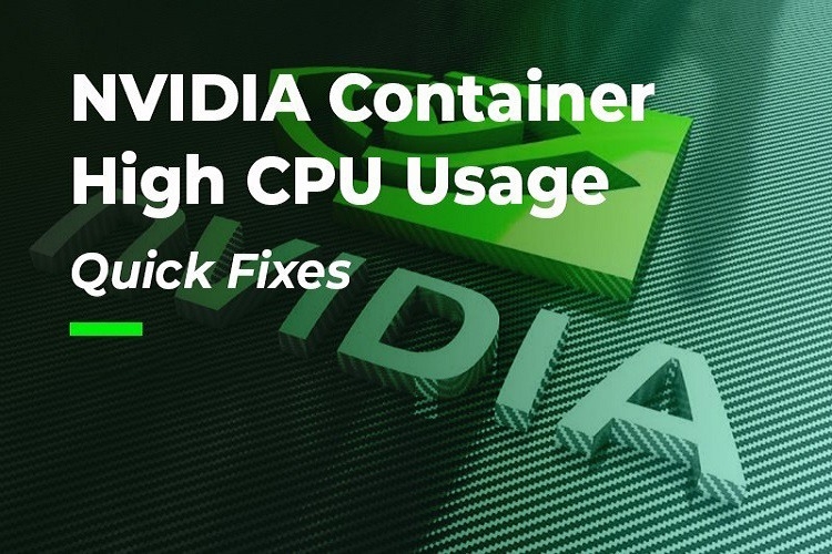 NVIDIA Container là gì? Sửa nhanh lỗi của NVIDIA Container