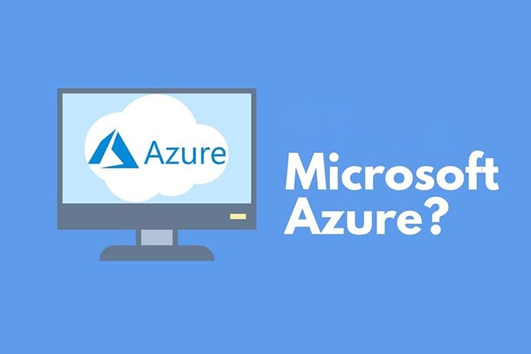Microsoft Azure là gì? Vì sao dịch vụ này đáng sử dụng?