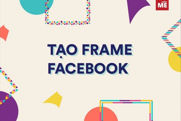 Frame Facebook là gì? Cách tạo khung avatar Facebook đơn giản