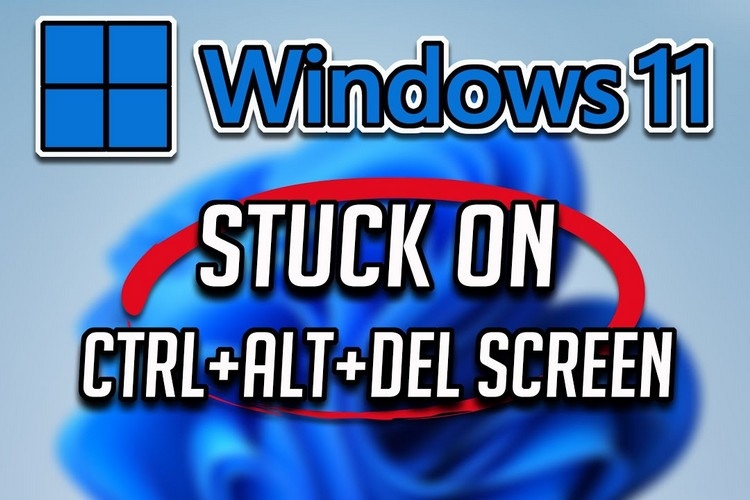 Cách sửa lỗi phím Ctrl-Alt-Delete không hoạt động trên Windows 11