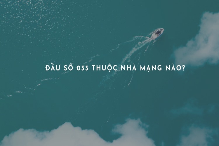 033 là mạng gì? Ý nghĩa của số 033 và cách mua SIM đầu số 033