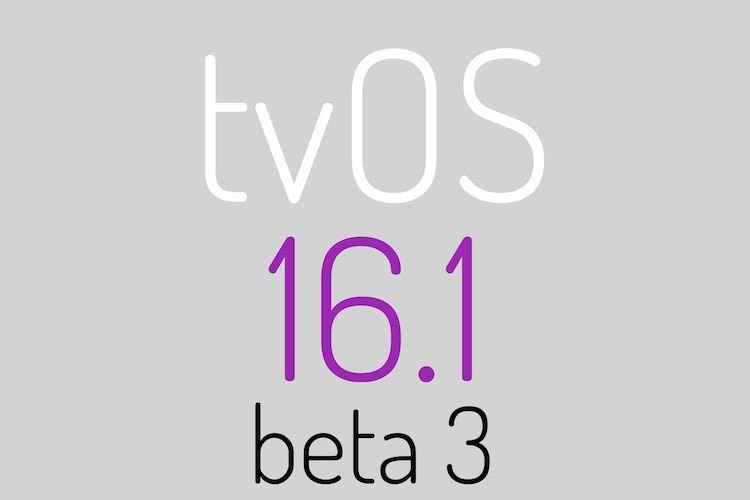 tvOS 16.1 developer beta 3 vừa được Apple phát hành