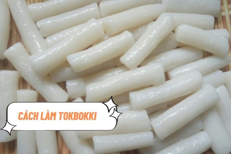Cách làm Tokbokki (bánh gạo Hàn Quốc) dẻo mềm đơn giản, ăn là mê