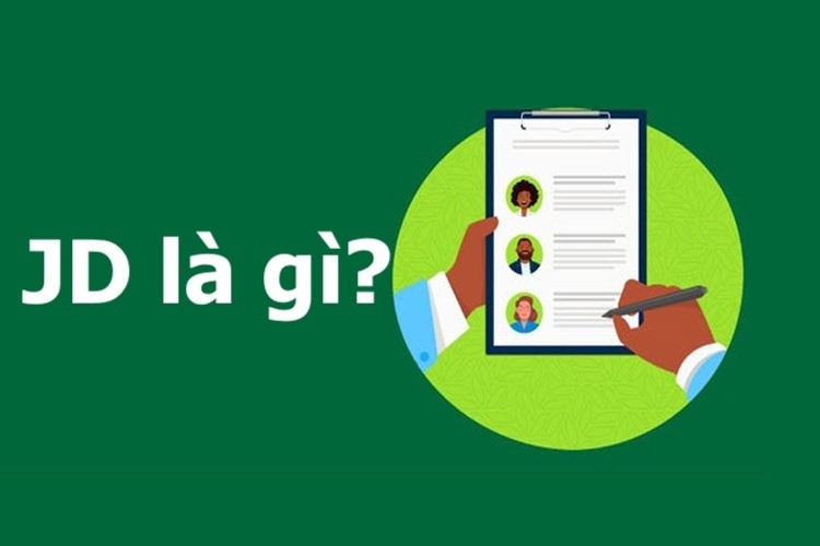 JD là gì? Những nội dung cần có trong JD